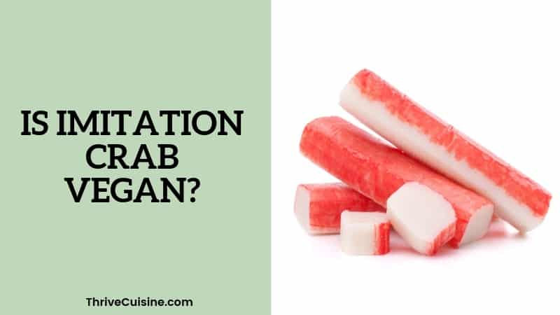 Are imitation crab sticks vegan?
