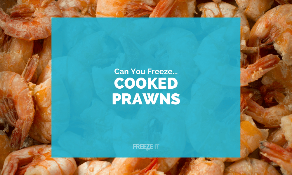 Can I freeze king prawns?