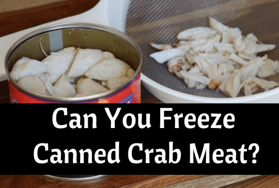 Can you freeze crab meat in a can?
