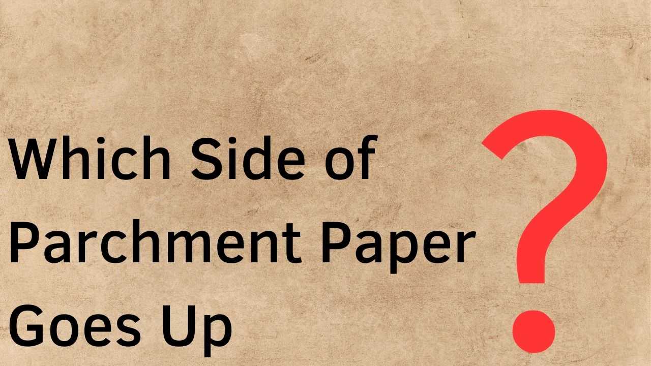 Does it matter which side of parchment paper I use?
