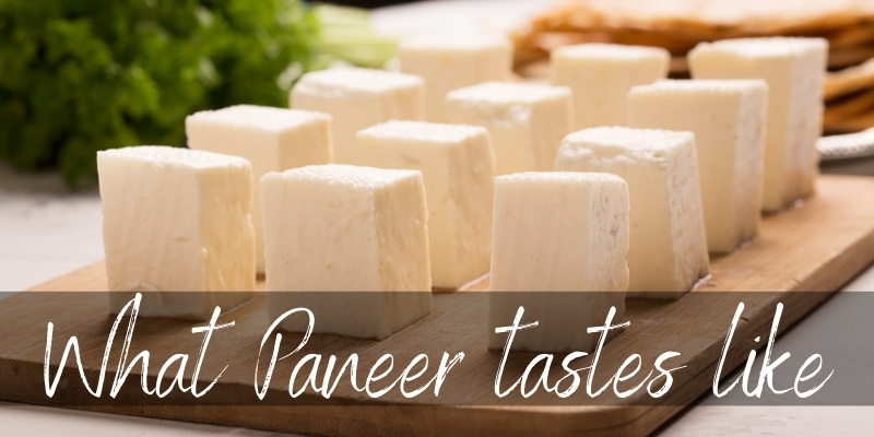 Does paneer taste cheesy?