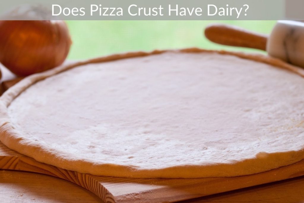 Does pizza dough have dairy in it?
