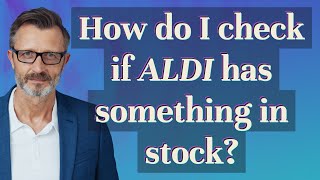 How do I check if Aldi has something in stock?