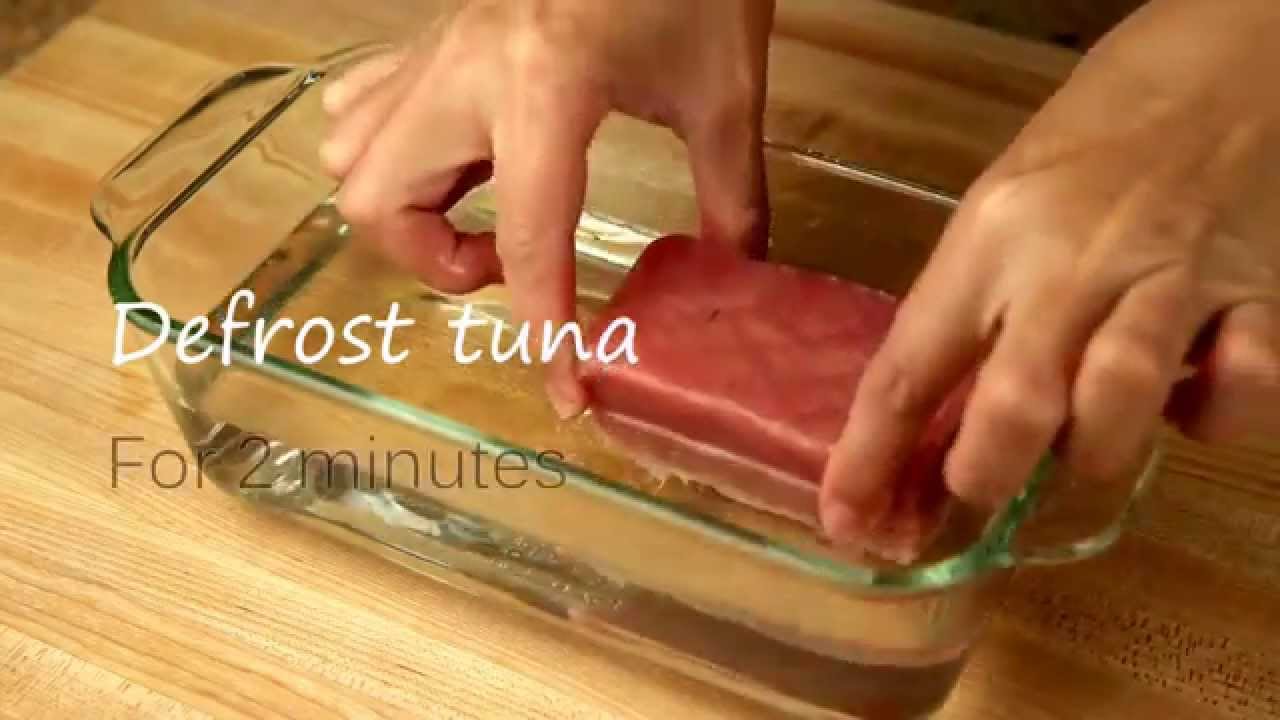 How do you defrost sashimi grade tuna?