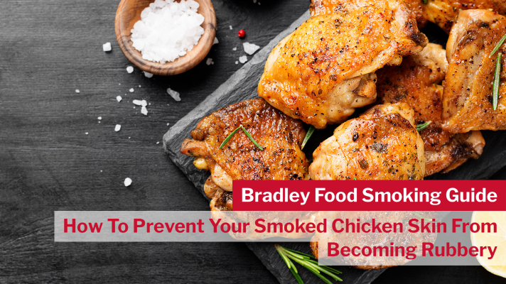 How do you keep smoked chicken from getting rubbery?