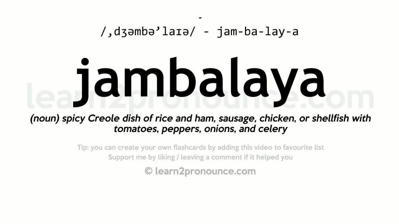 How do you pronounce Jambalaya?