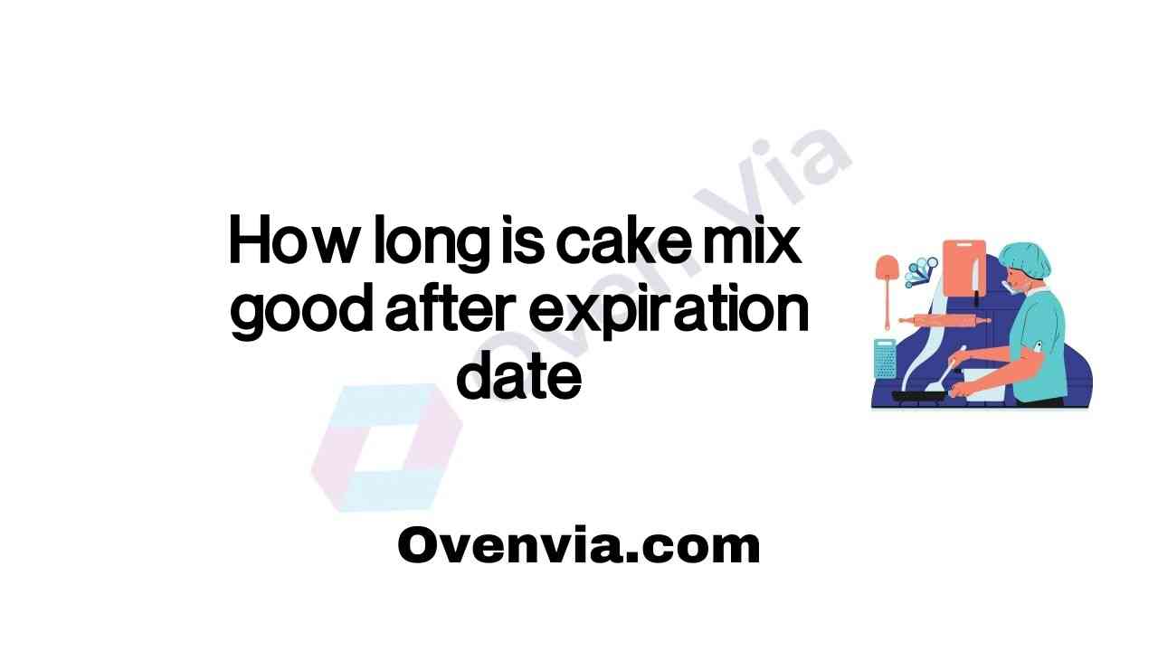 How long after expiration date are cakes good?