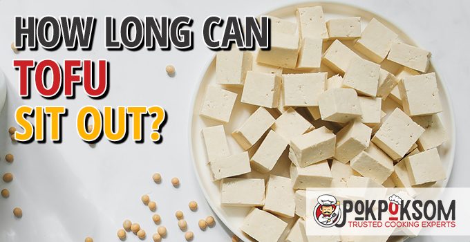 How long can raw tofu sit out?