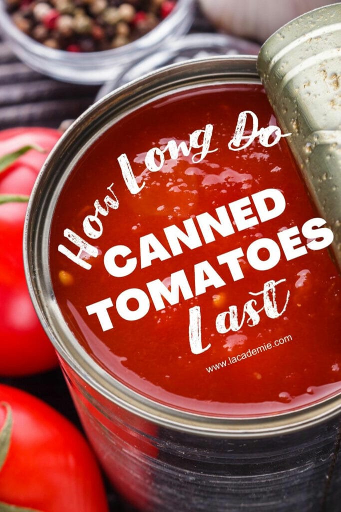 How long do cans of tomatoes last?