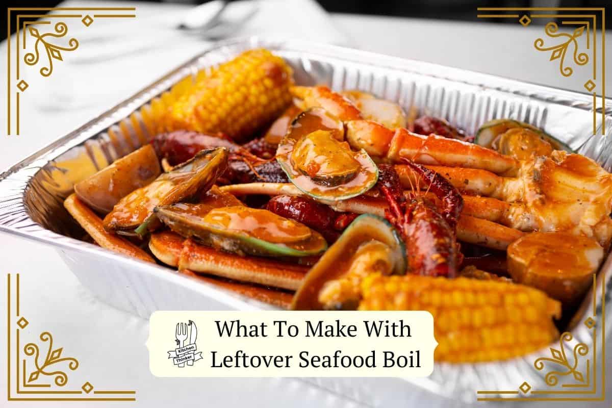 How long is leftover seafood boil good for?