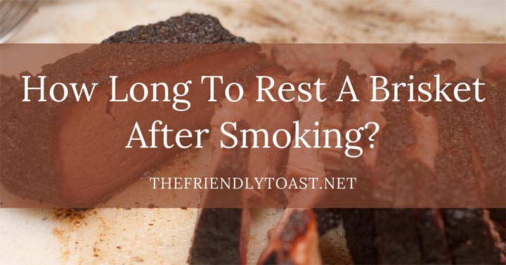 How long should brisket rest before refrigerating?