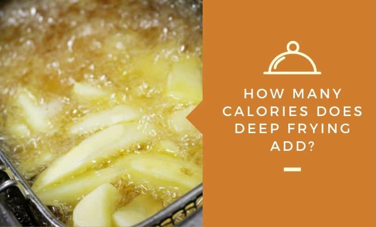 How many calories are in deep-fried food?