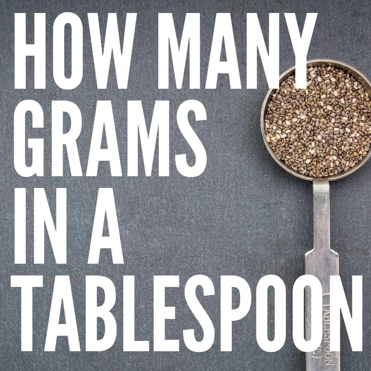 How many grams is a tablespoon?