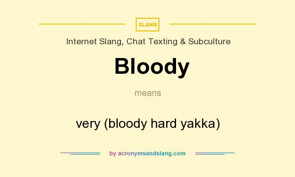 Is bloody a slang word?
