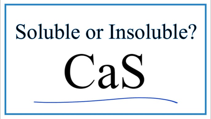 Is calcium sulfide soluble or insoluble in water?