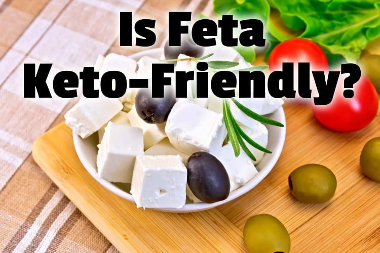 Is feta OK for keto diet?