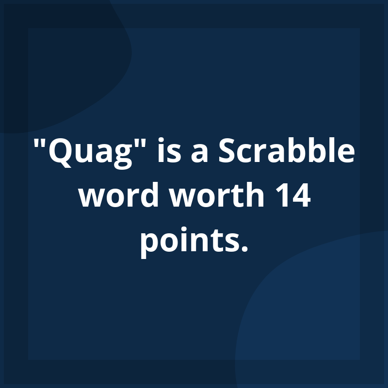 Is quag a valid word?