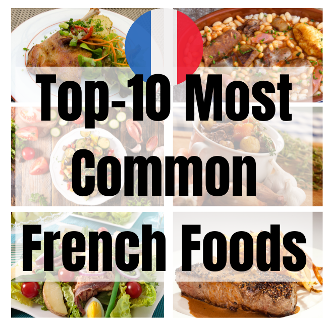 What are the 10 most common foods in France?