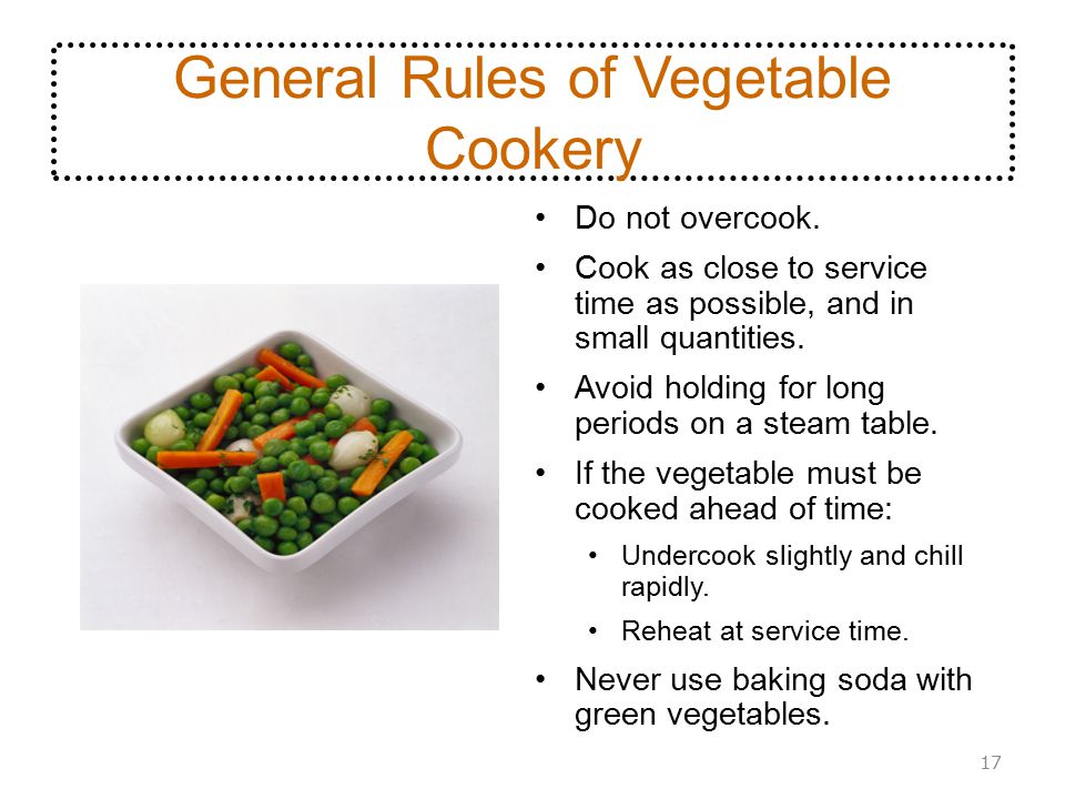 What are the 6 rules when cooking vegetables?