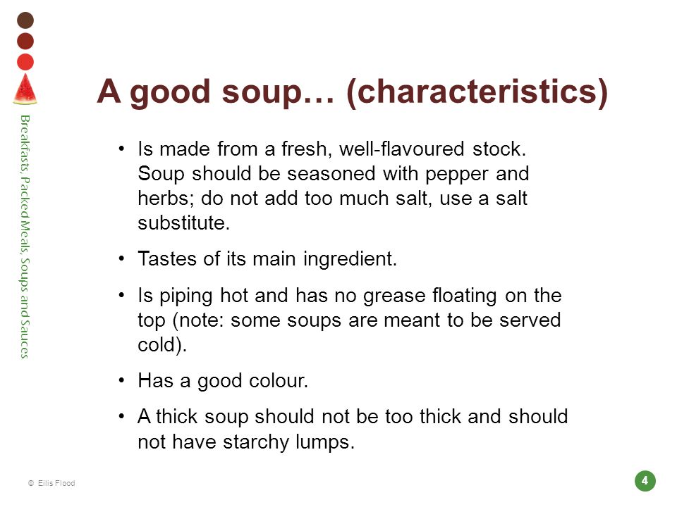What are the characteristics of a well prepared soup?