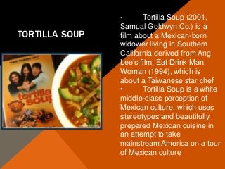 What culture is tortilla soup?