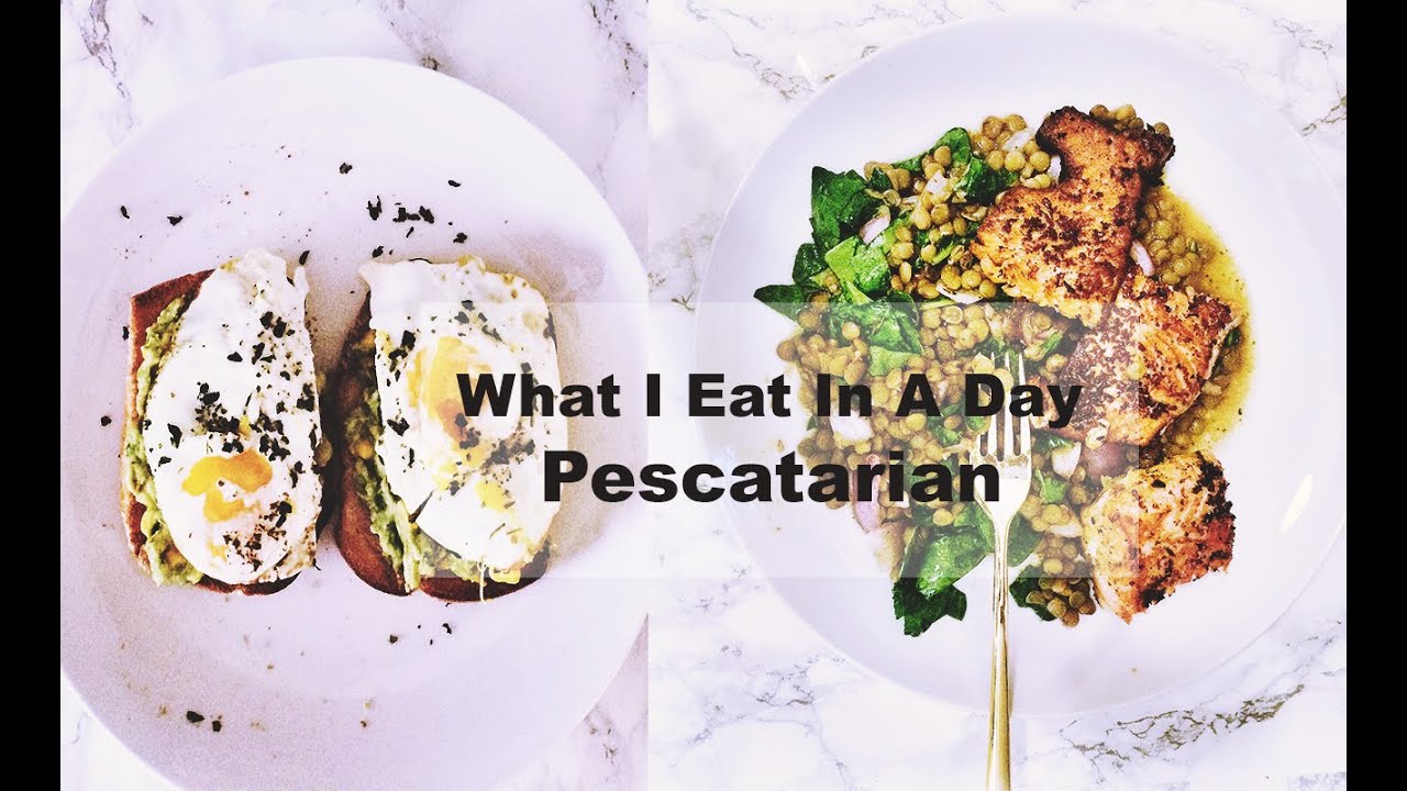What does a pescatarian eat in a day?