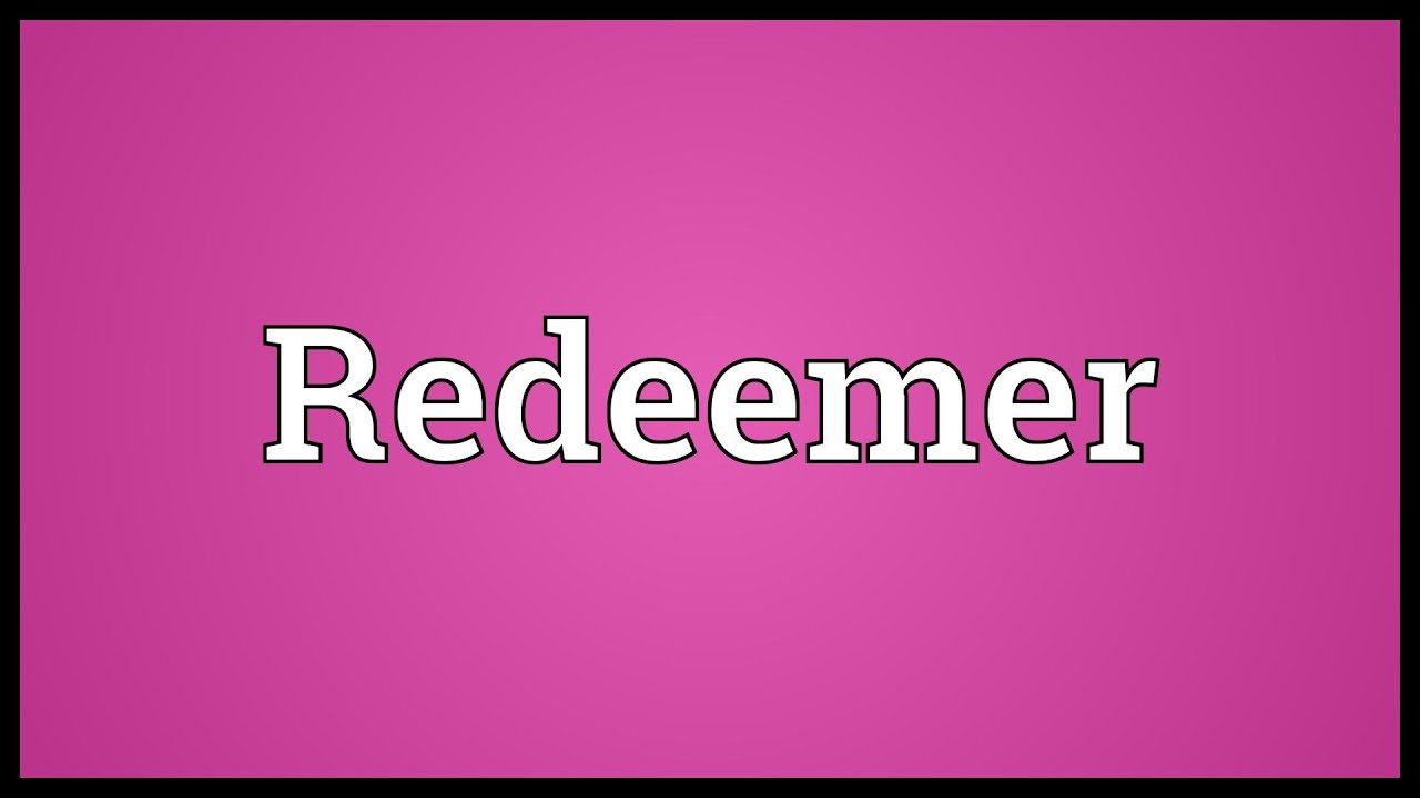 What does Redeemer mean?