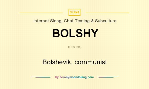 What does the slang term Bolshy mean?