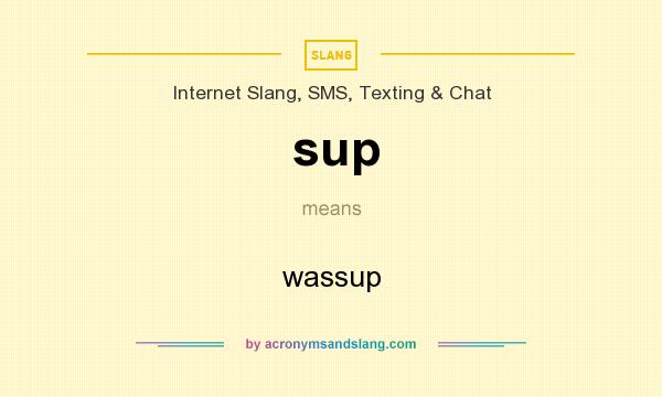 What does the word sup mean?