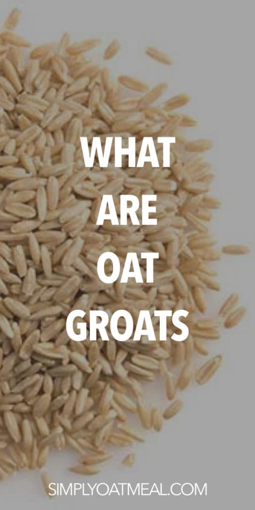What is another name for oat groats?