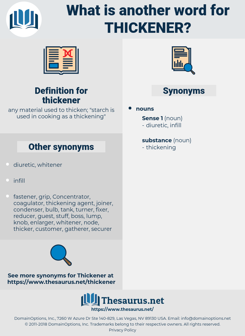 What is another name for thickener?