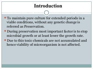What is the aim of microbial culture preservation?