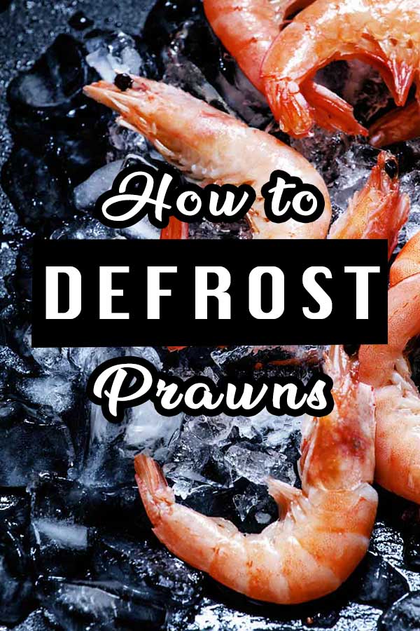What is the best way to defrost frozen prawns?