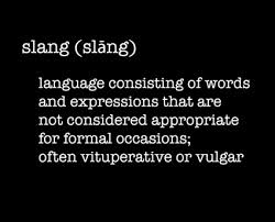 What is the purpose of slang?