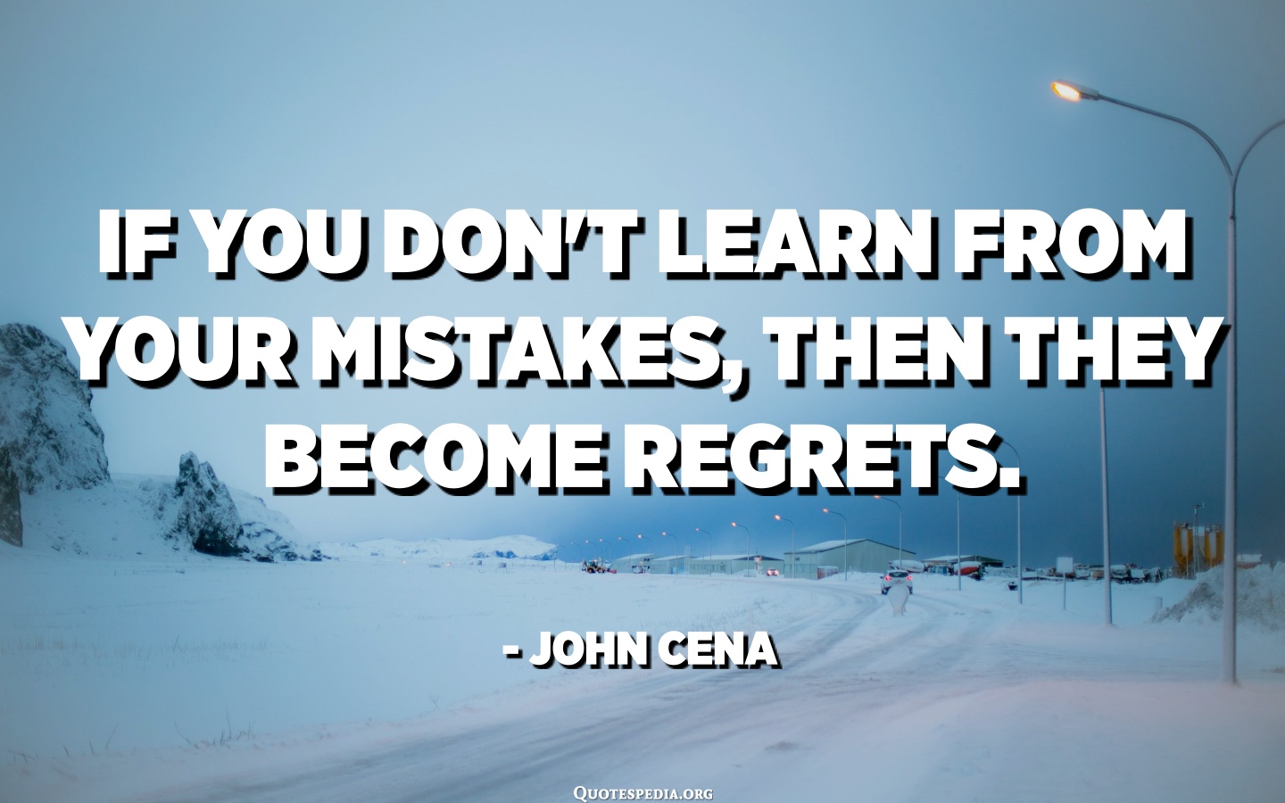 What one should learn from their mistakes?