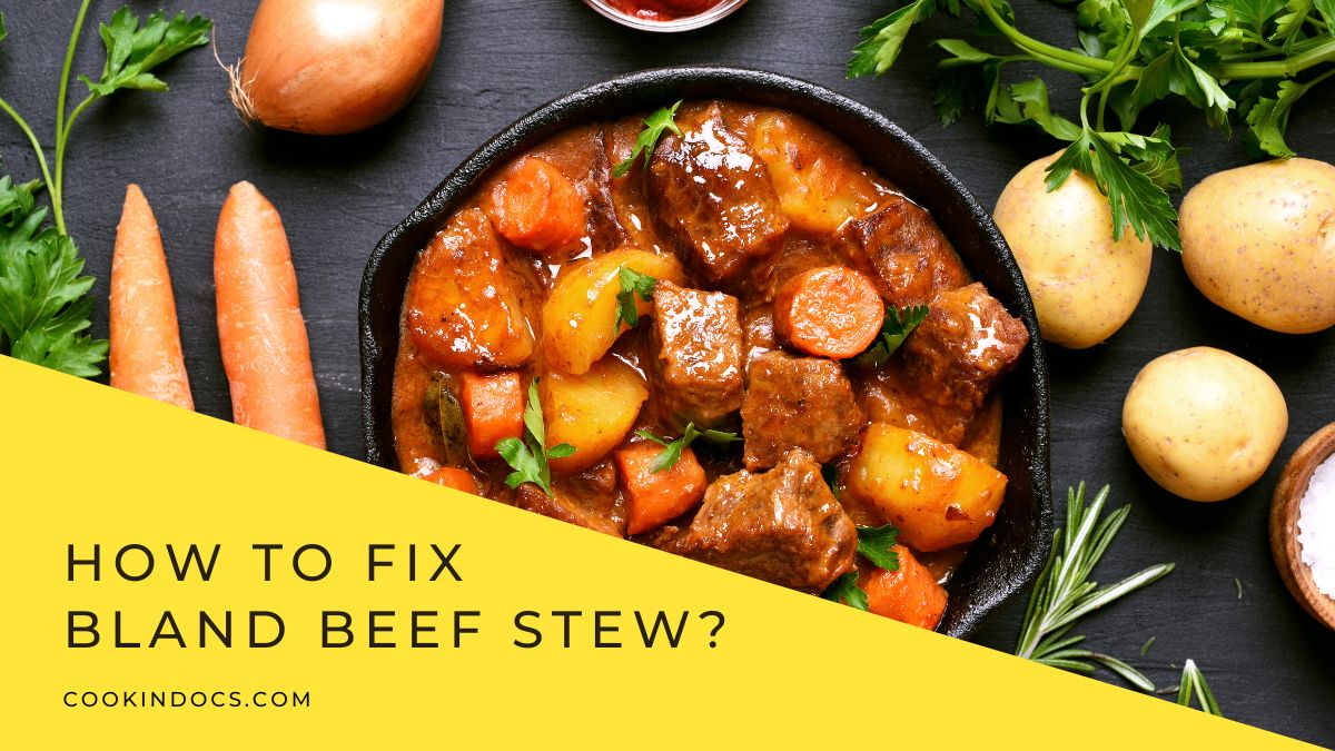 What to add to stew to make it less bland?