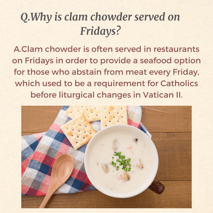Why is clam chowder served on Fridays?