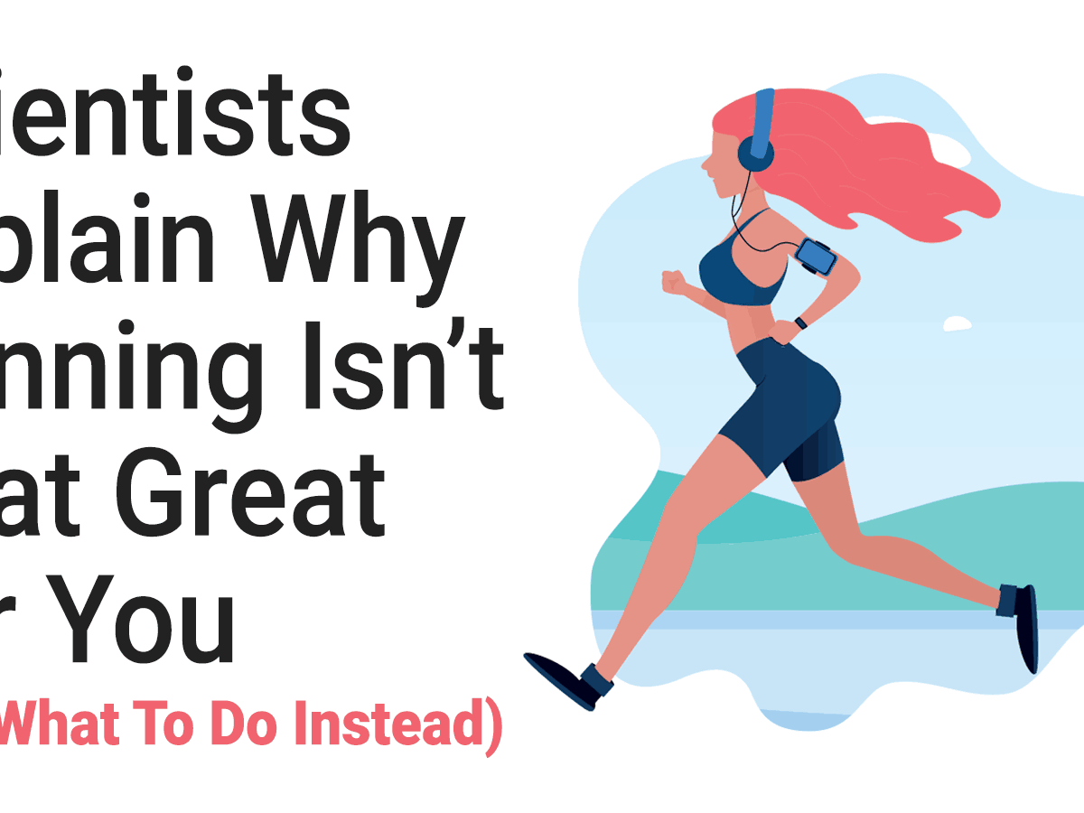 Why is running not the best?